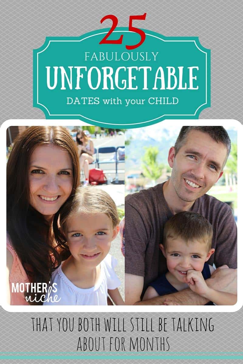 25 Fabulously Unforgettable Dates with Your Child that You Both Will ...