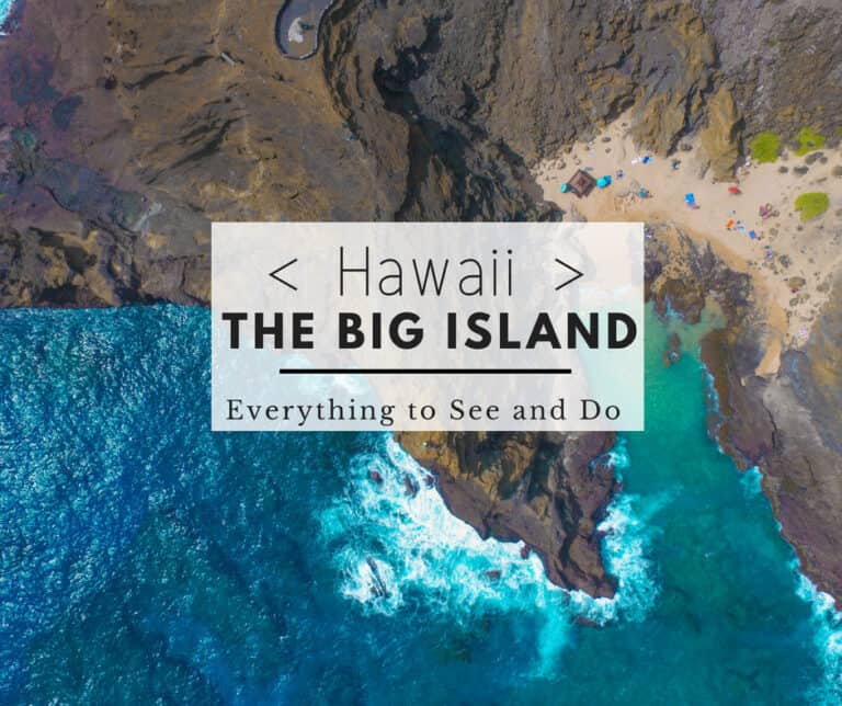 The Big Island Hawaii (Top Things to Do & See on the Big Island)