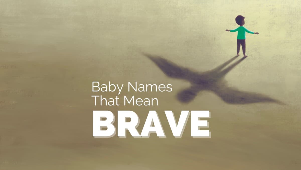 Baby Names That Mean Brave MomsWhoThink baby-names-that-mean-brave-momswhothink