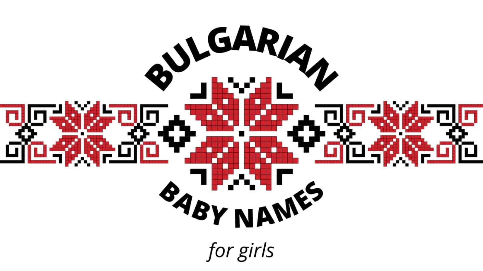 Bulgarian Baby Names for Girls | MomsWhoThink.com