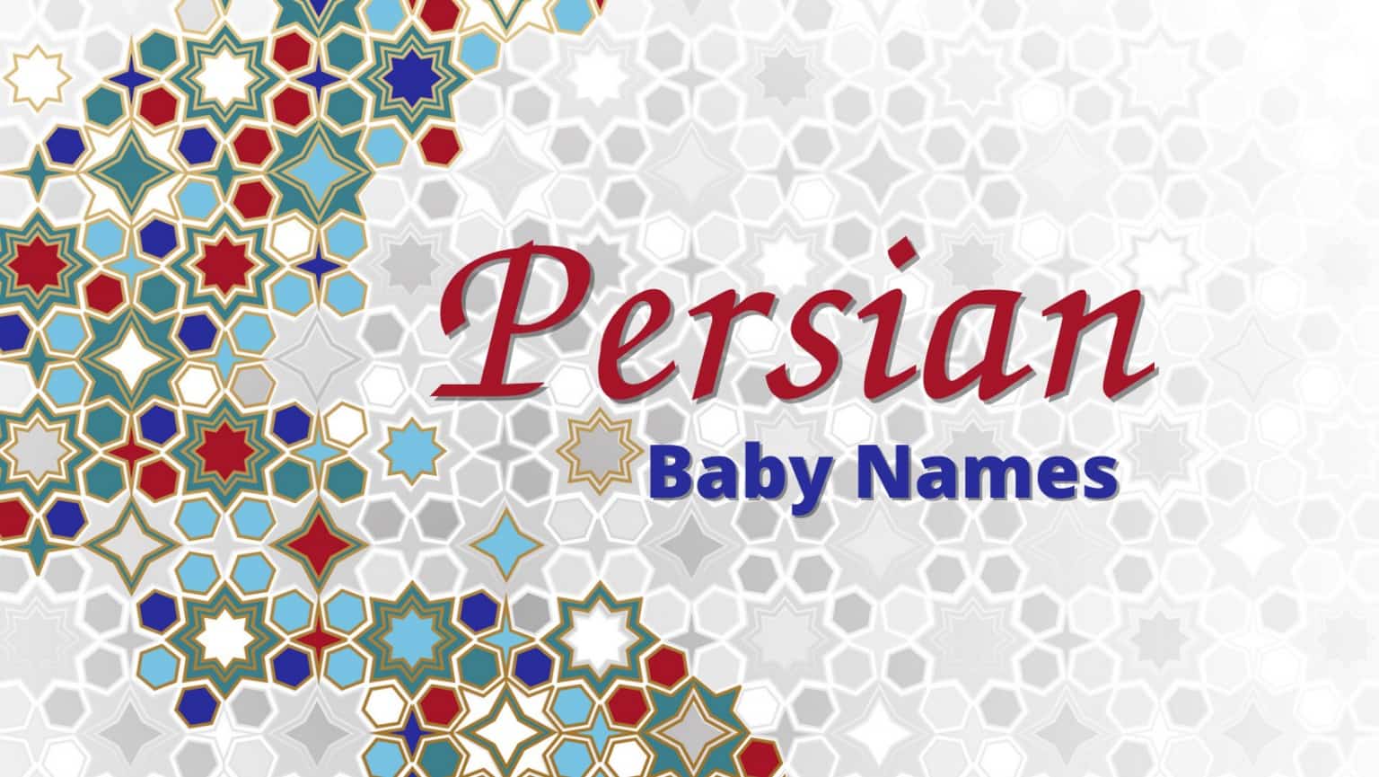 Persian Baby Names We Love! | MomsWhoThink.com