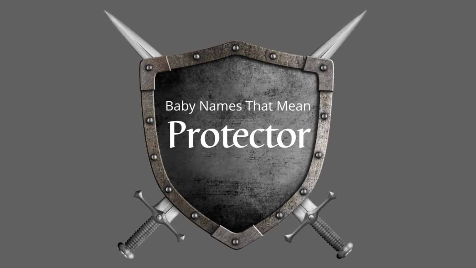 Baby Names That Mean Protector MomsWhoThink Baby Names That Mean Protector MomsWhoThink