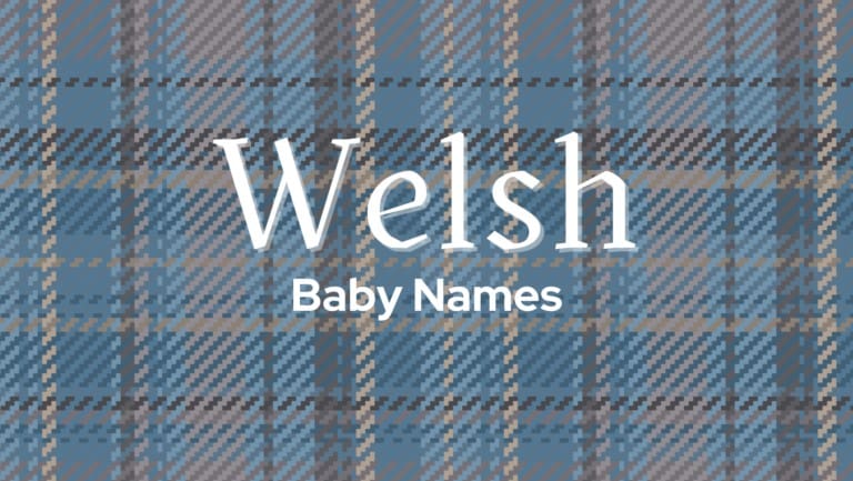 Welsh Baby Names We Love! | MomsWhoThink.com