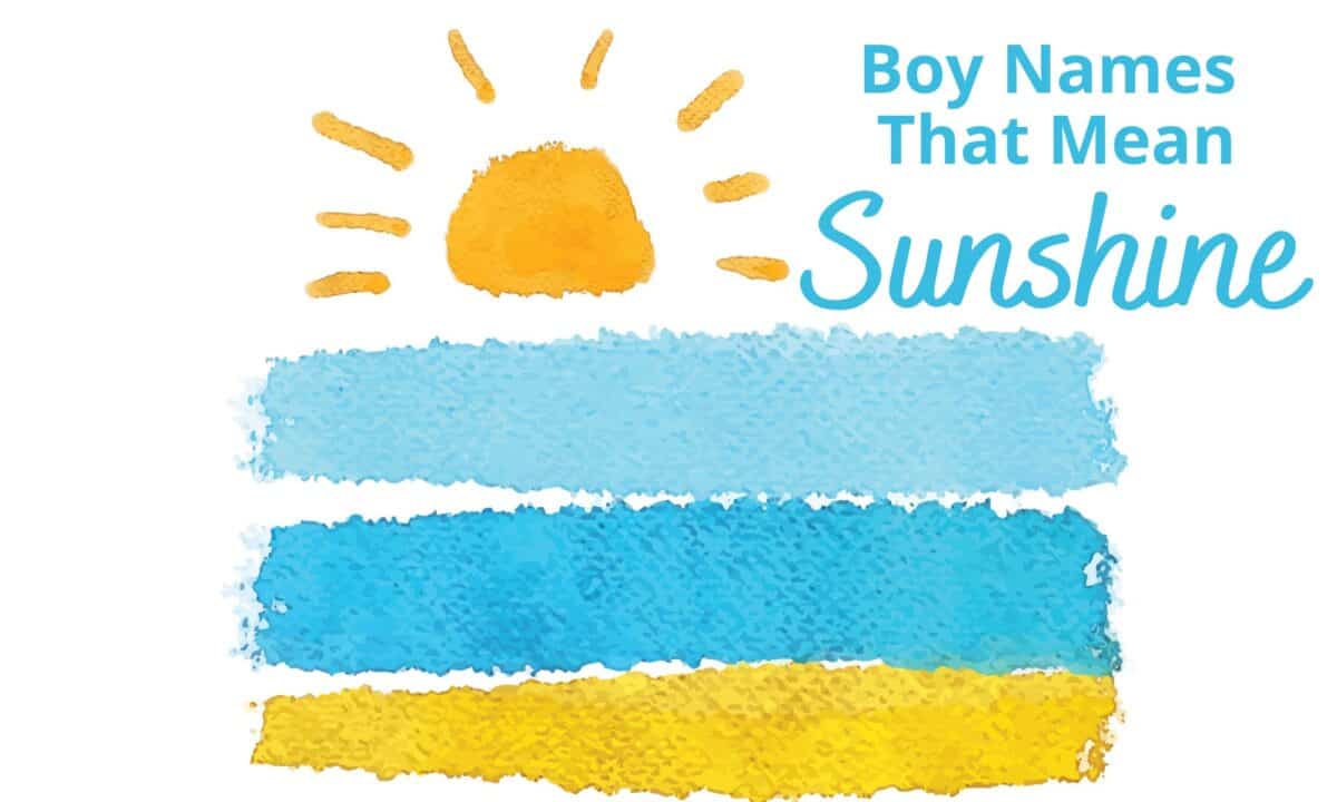 Boy Names That Mean Sunshine MomsWhoThink