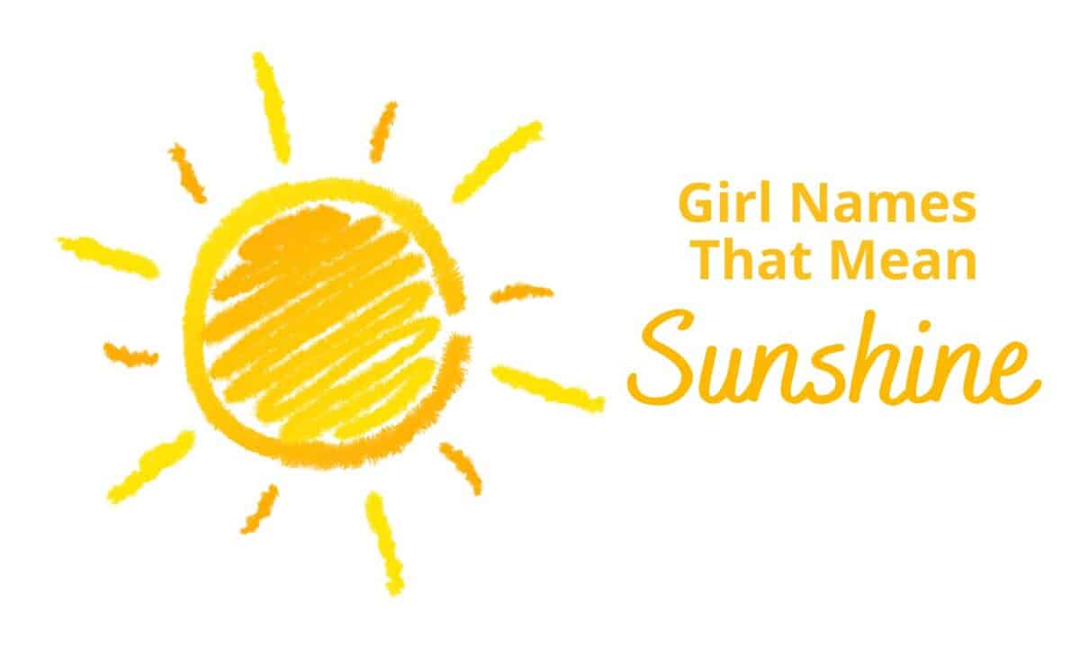 Girl Names That Mean Sunshine | MomsWhoThink.com